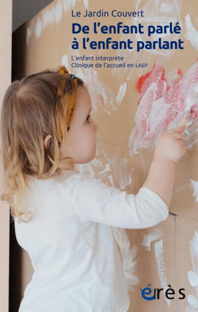 De l’enfant parlé à l’enfant parlant - Les pros de la petite enfance